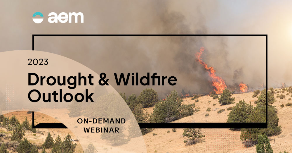 2023 Drought & Wildfire Outlook - AEM